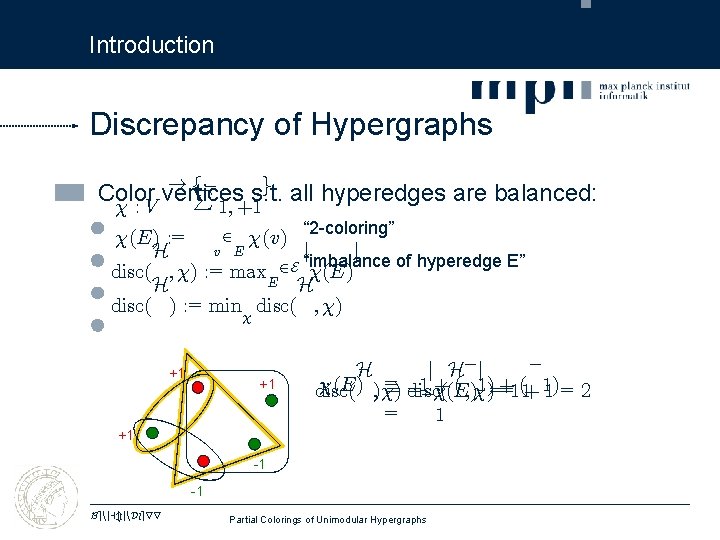 Benjamin Doerr Partial Colorings of Unimodular Hypergraphs Partial