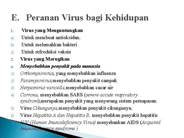 Peta konsep Perkembangan Virus Peranan Virus Ada yang