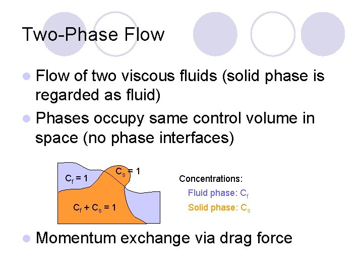 DEBRIS FLOWS MUD SLIDES A Lagrangian method for