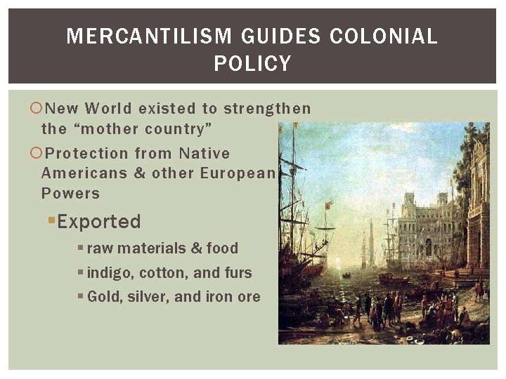 RELUCTANT REVOLUTIONARIES MERCANTILISM High Tariffs Building overseas ...