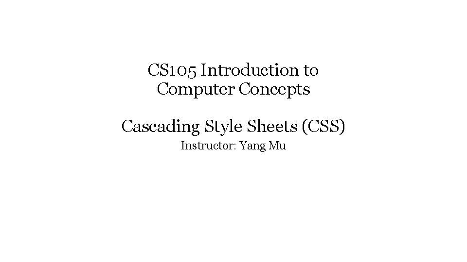 Project Team at most 3 members Presentation 10