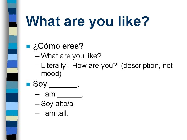 Calentamiento List 5 adjectives to describe yourself from