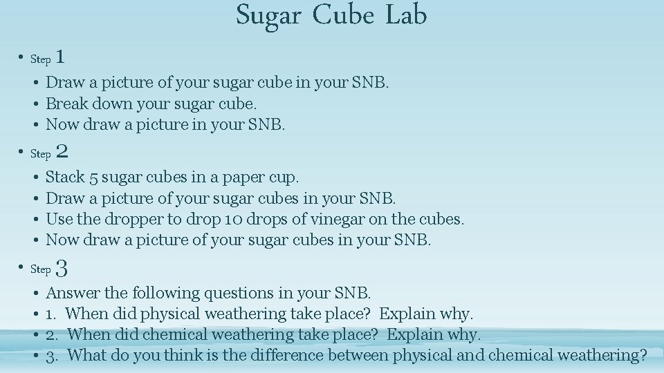Weathering and Erosion Sugar Cube Lab Step 1