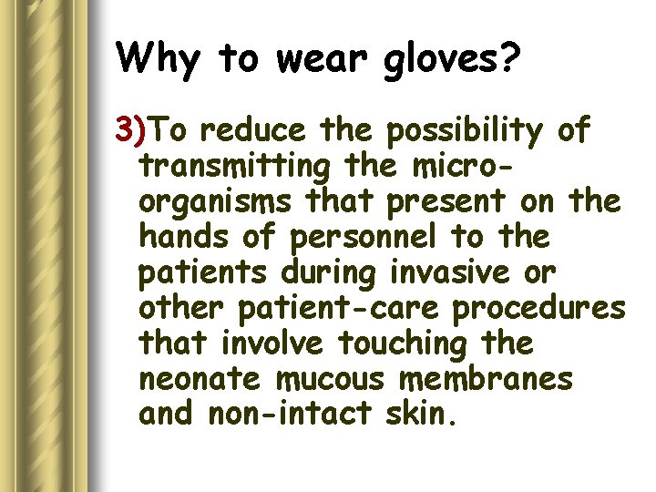HAND Hygiene gloves gowns Prepared by Neonatal Nurse