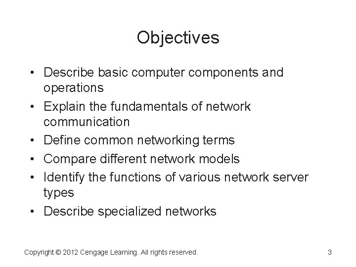 About the Presentations The presentations cover the objectives