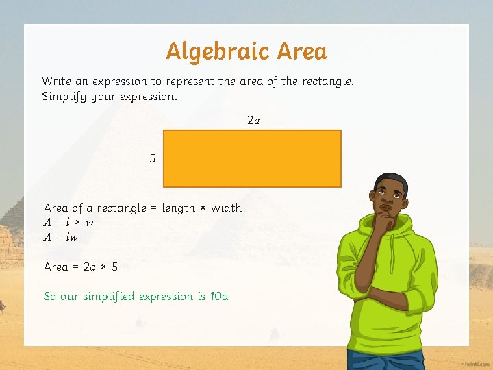 Algebra Multiplying Expressions Learning Objective To multiply different
