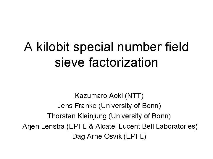 A kilobit special number field sieve factorization Kazumaro