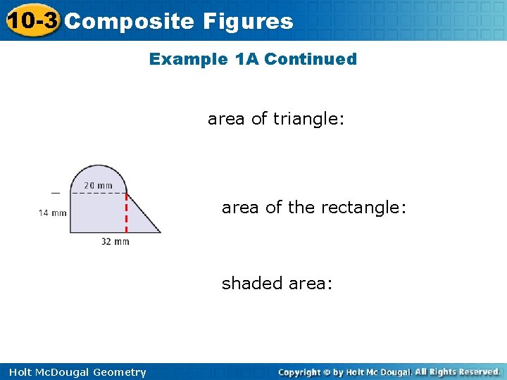 10 3 Composite Figures Objectives Use the Area