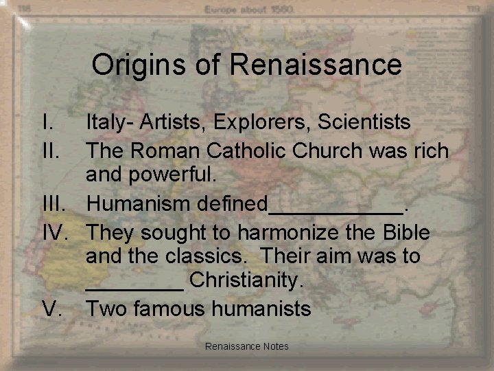 The Renaissance A rebirth in energy and creativity