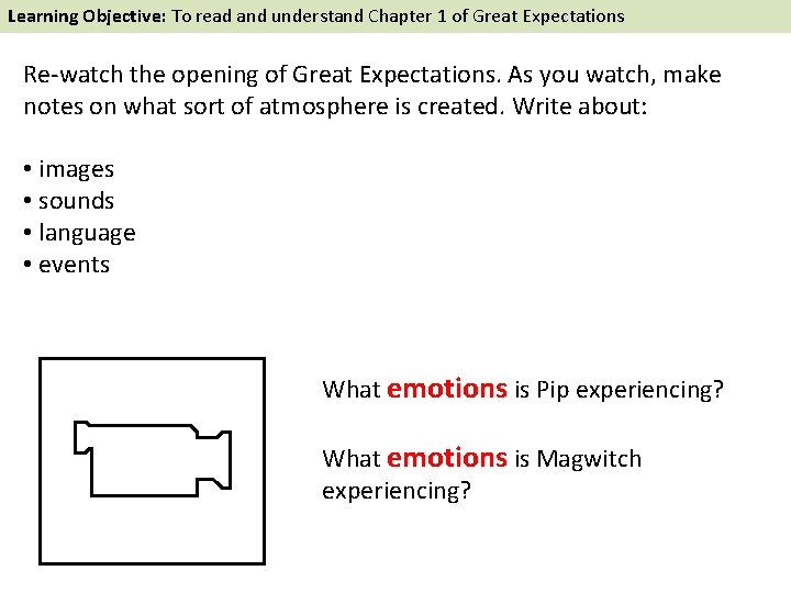 Great Expectations Learning Objective To read and understand