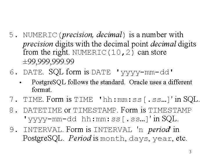 Defining a Database Schema CREATE TABLE name list