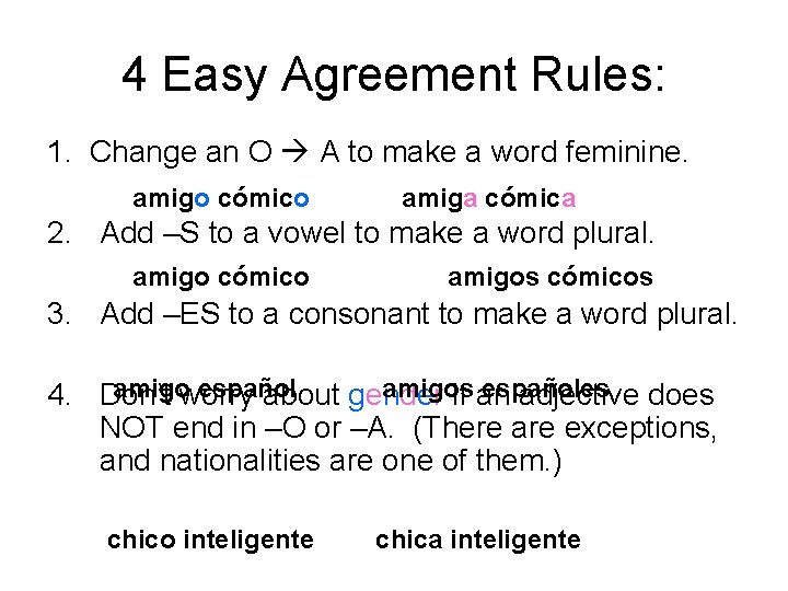 AGREEMENT Two Types of Agreement Gender Masculine Number