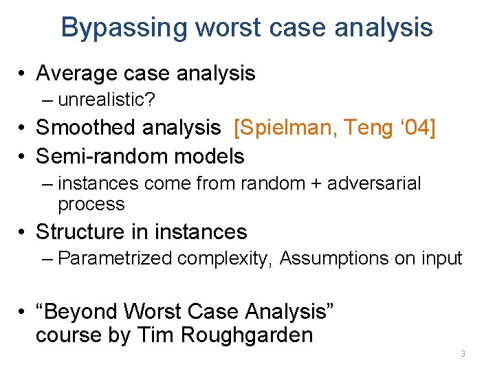 Bypassing Worst Case Analysis Tensor Decomposition And Clustering