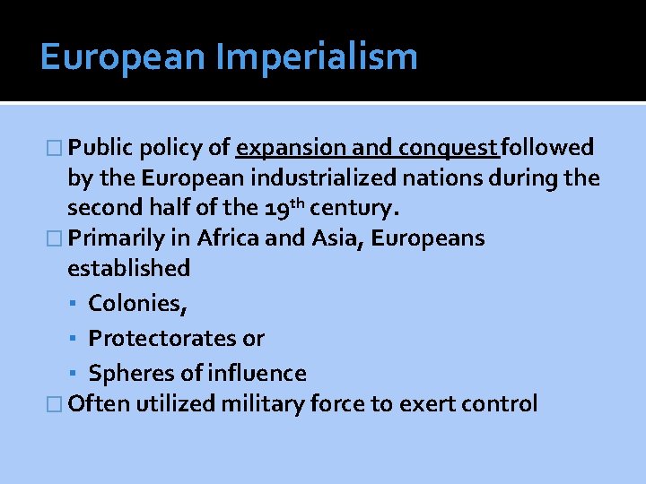 Imperialism Motives LG 4 Describe the political economic
