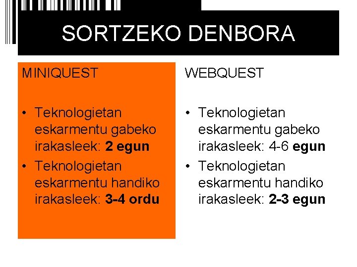 Webquestak Miniquestak Maite Goi OSAGAIAK MINIQUEST WEBQUEST Eszenatokia