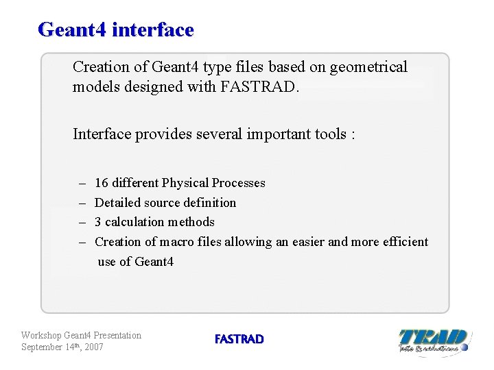 FASTRAD V 3 Workshop Geant 4 Presentation September