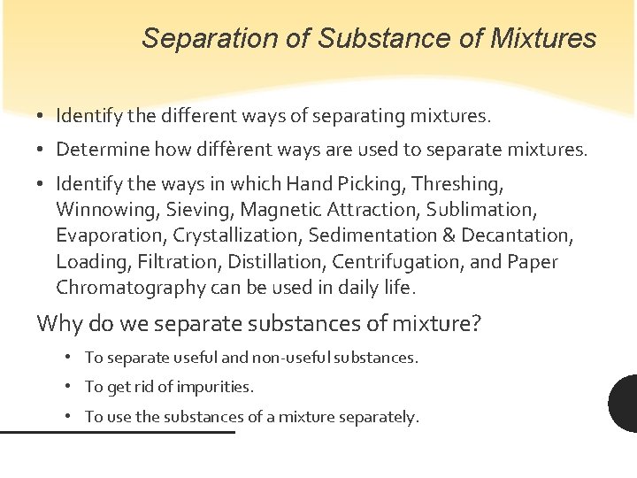 SEPARATION OF SUBSTANCES FROM MIXTURES Mr Piper Clayburn