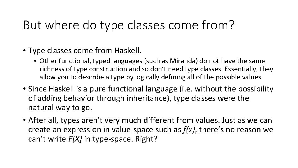 Type Classes Some practical observations with examples Robin