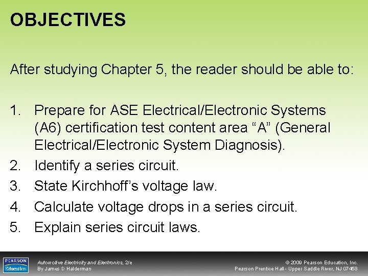 OBJECTIVES After studying Chapter 5 the reader should