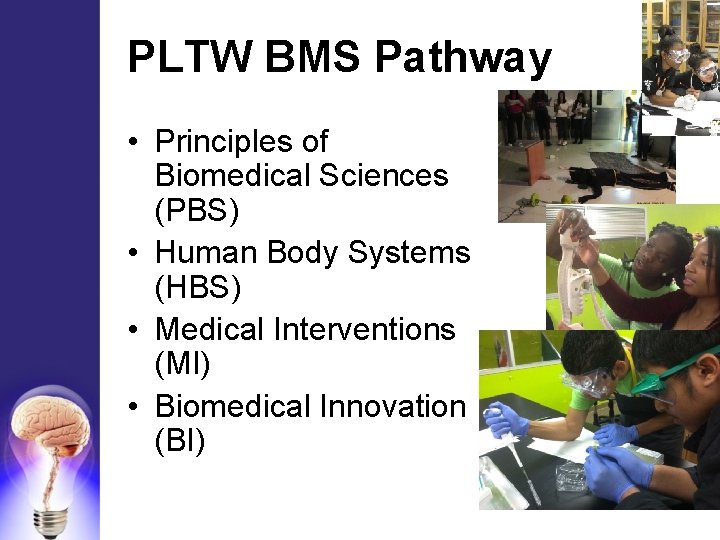Building a Biomedical Sciences Academy Using PLTW Michelle