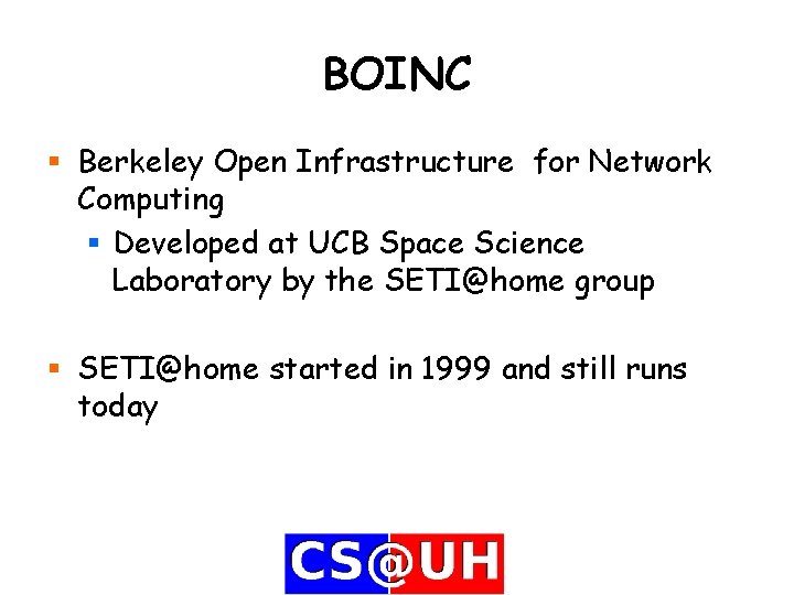BOINC A System for PublicResource Computing and Storage