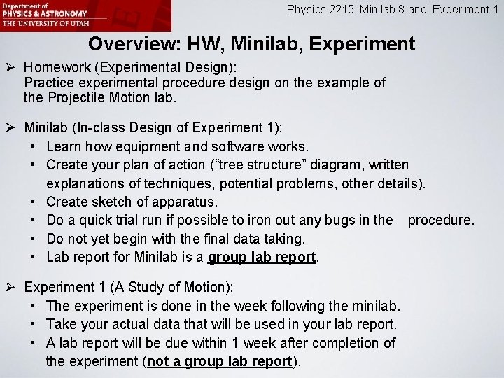 Physics 2215 Minilab 8 and Experiment 1 Purpose