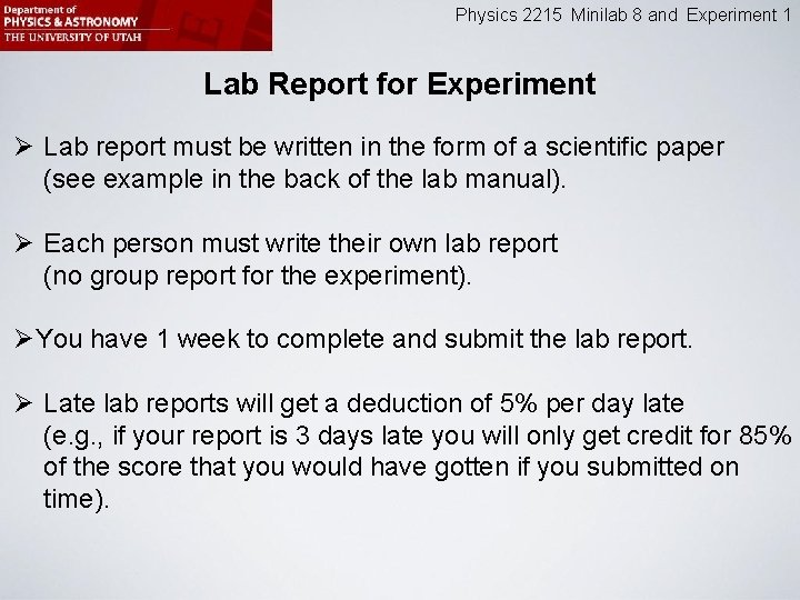 Physics 2215 Minilab 8 and Experiment 1 Purpose