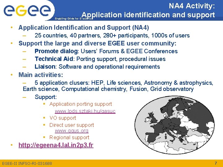 Enabling Grids for Escienc E Overview of the