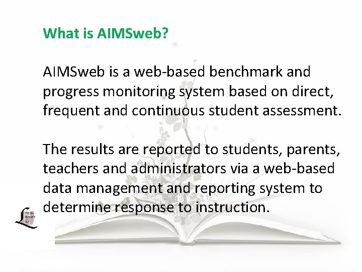 Overview of AIMSweb for Principals Literacy is a