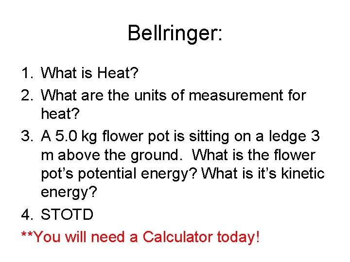Bellringer 1 When do you use energy 2