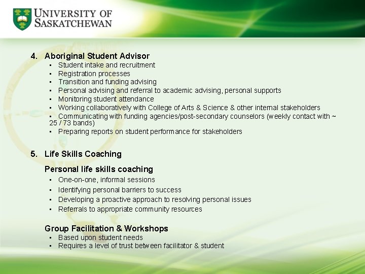 The University of Saskatchewan Aboriginal Student Achievement Model