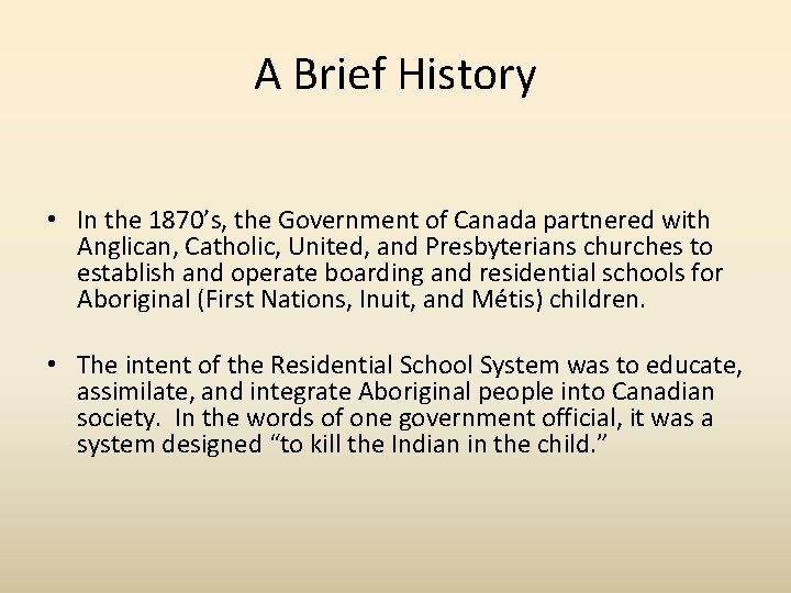 Canadian Residential Schools Brief History of Residential Schools