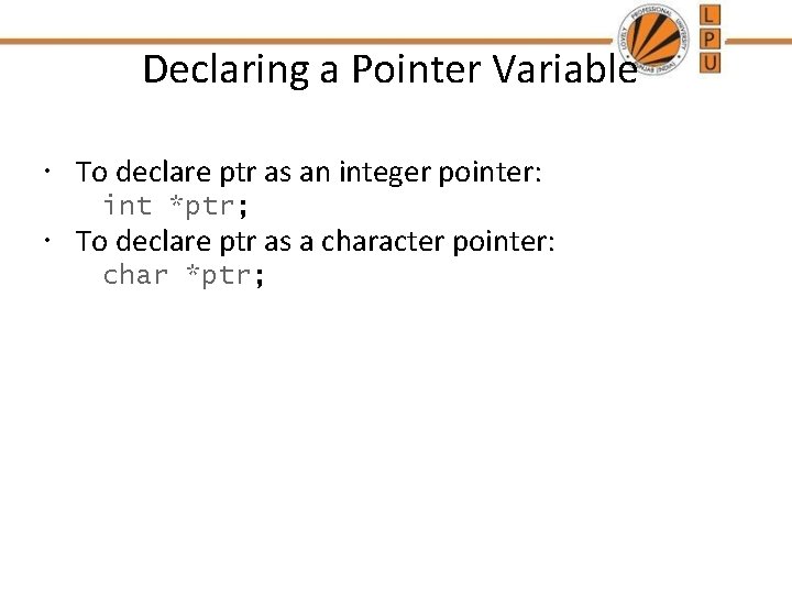 Pointers Variable A variable is a named memory