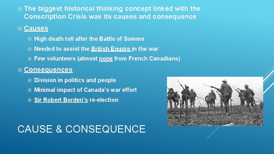 THE CONSCRIPTION CRISIS Conscription was brought on by