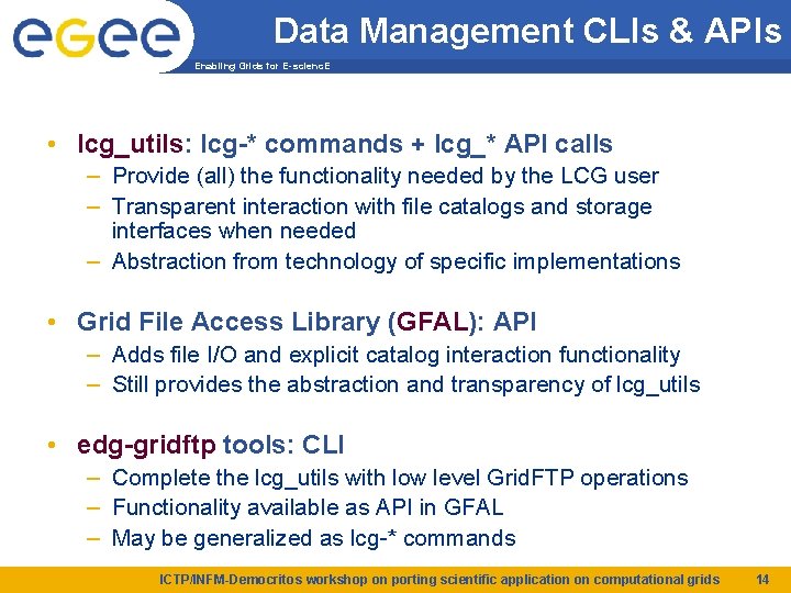 Enabling Grids for Escienc E Data management and