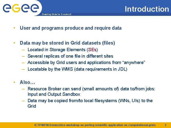 Enabling Grids for Escienc E Data management and