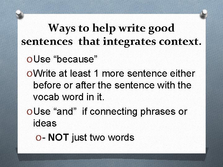 Writing Good Vocabulary Sentences Does the following sentence