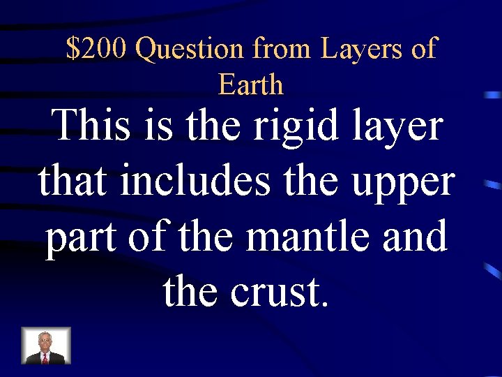 Jeopardy Layers of Earth Moving How Do Boundaries