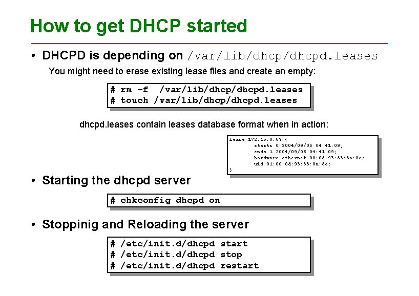 DHCP server Client Objectives to learn how to