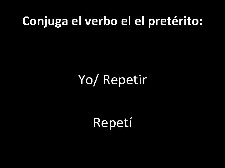 Los Verbos de Cambio Radical IR En el