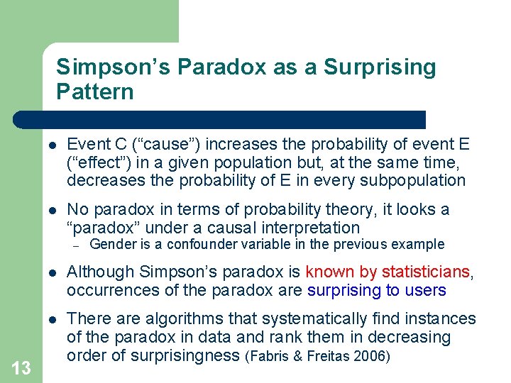 Integrating Bayesian Networks and Simpsons Paradox in Data