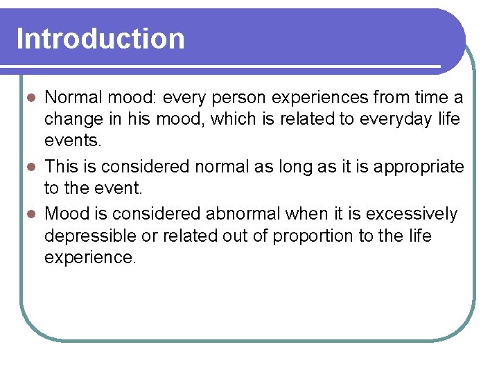 Mood Disorders Depression and Mania Prepared by Hisham