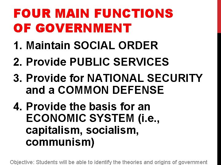 THEORIES AND ORIGINS OF GOVERNMENT Objective SWBAT identify