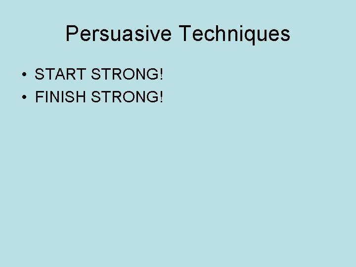 PERSUASIVE WRITING Convince me Basics Youre trying to