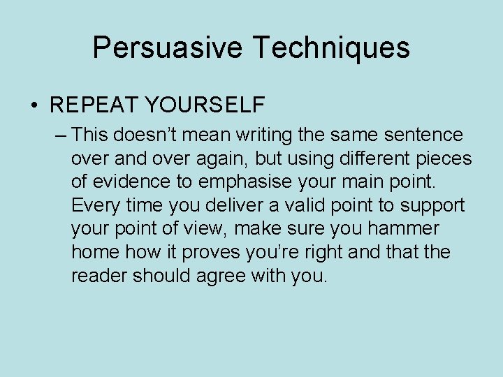 PERSUASIVE WRITING Convince me Basics Youre trying to