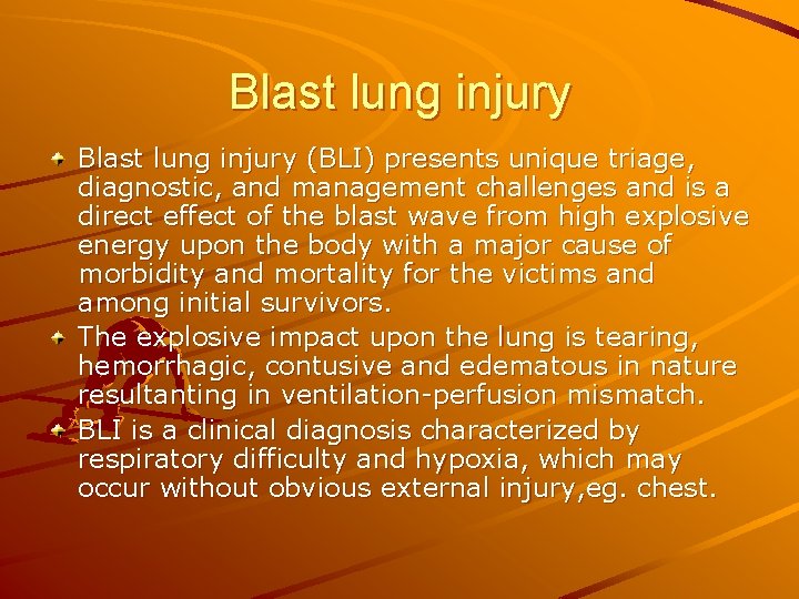 Blast Injuries Blast Lung Injury Blast lung injury