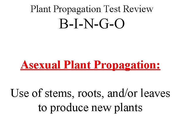 Plant Propagation Test Review BINGO Plant Propagation Reproduction
