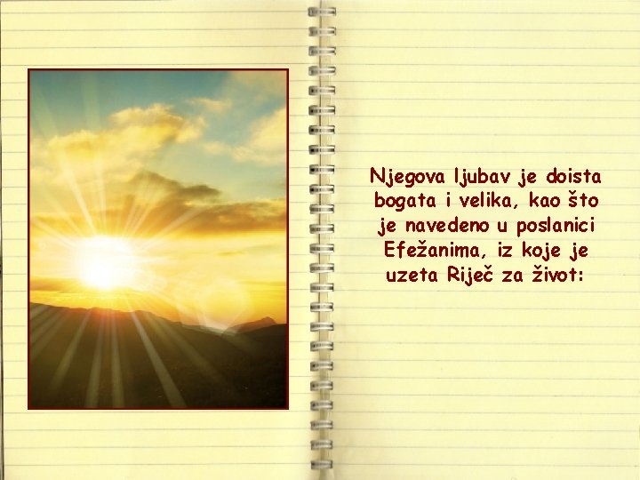 Rije za ivot Ali Bog bogat milosrem zbog