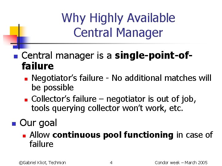 Adding High Availability to Condor Central Manager Gabi