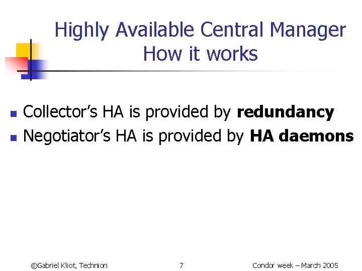 Adding High Availability to Condor Central Manager Gabi